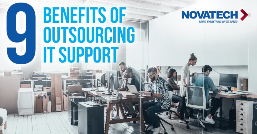 9 Benefits of Outsourcing IT Support | Novatech
